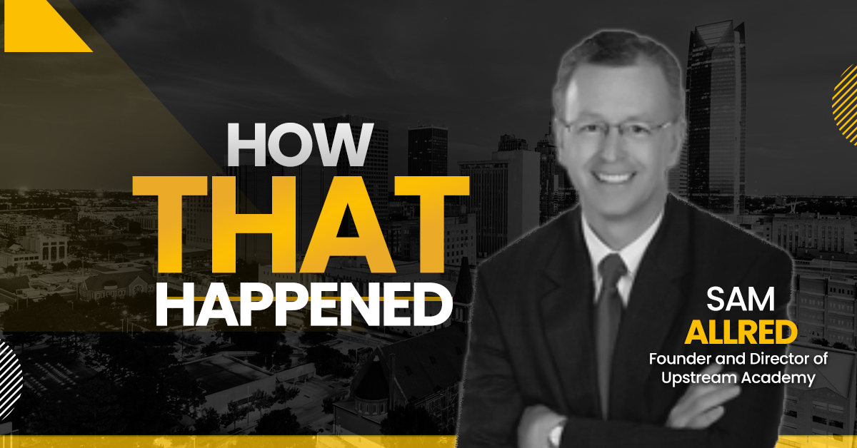 28. Sam Allred - Upstream Academy