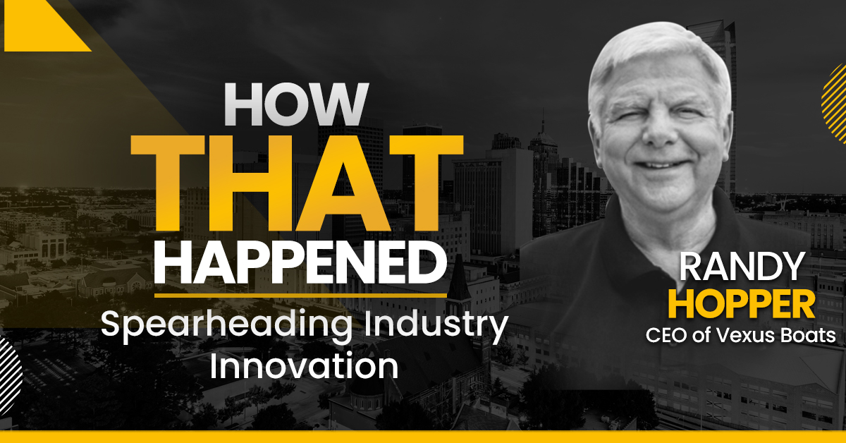 43. Randy Hopper - Vexus Boats - Spearheading Industry Innovation
